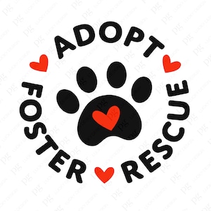 Adopt Foster Rescue Svg Png, Dog Lover Svg, Animal Shelter Svg, Animal ...