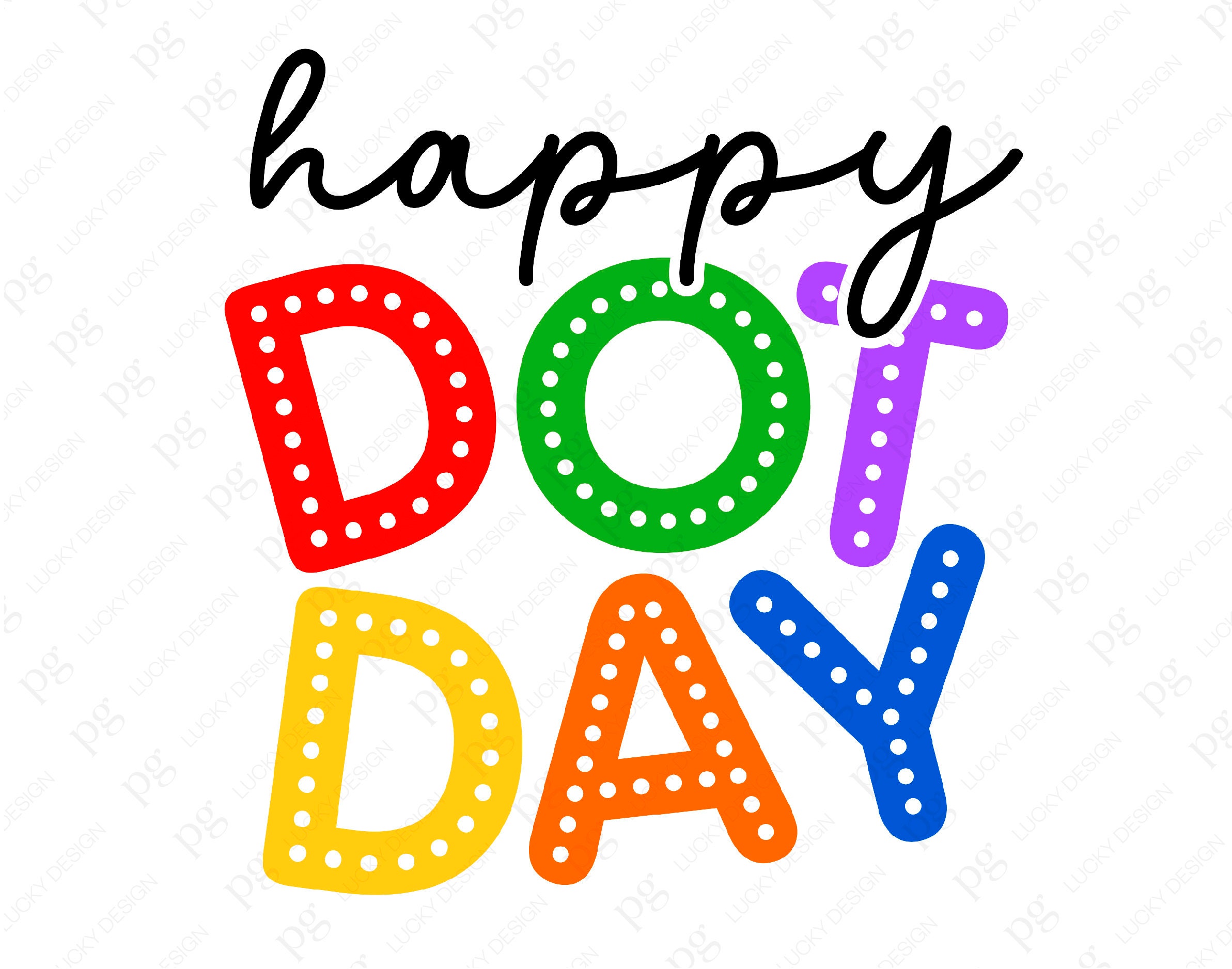 Happy Dot Day Svg Png, Make Your Mark Svg, Dot Day Svg, Creativity Svg ...