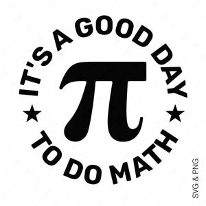 It's A Good Day to Do Math Svg Png, Math Svg, Mathematician Svg, Funny ...