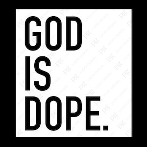God is Dope Svg Png, dope Svg, Believe in God Svg, Religion Christian ...