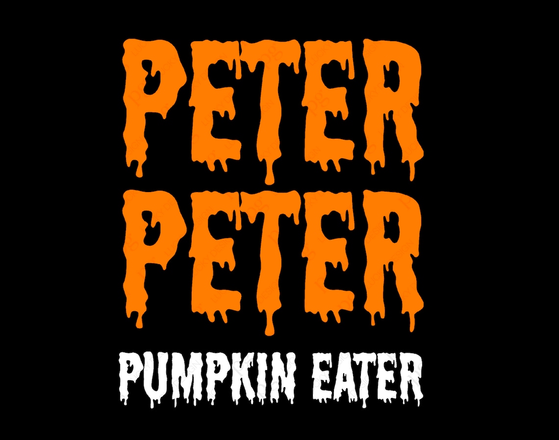 Peter Peter Pumpkin Eater Funny Halloween Svg, Halloween Nursery Rhyme ...