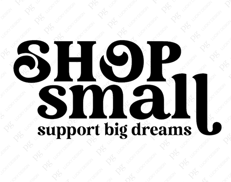 Shop Small Support Big Dreams Svg Png, Small Business Owner Svg ...
