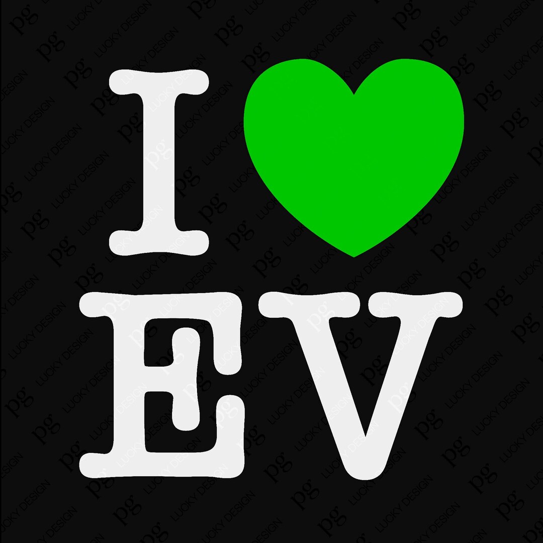 I Love EV Svg Png, Proud EV Owner Svg, I Drive Electric Car Svg ...