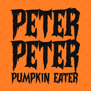 Peter Peter Pumpkin Eater Svg Png, Funny Halloween Svg, Halloween ...