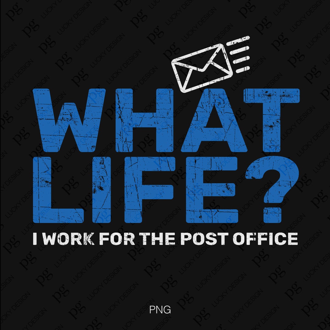 2 Design What Life Work for the Post Office Svg Png, Distressed Postal ...