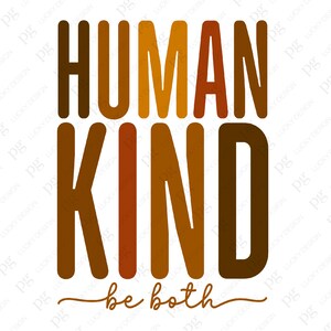 Human Kind Be Both Svg Png, Celebrate Difference, Inclusion Matter ...
