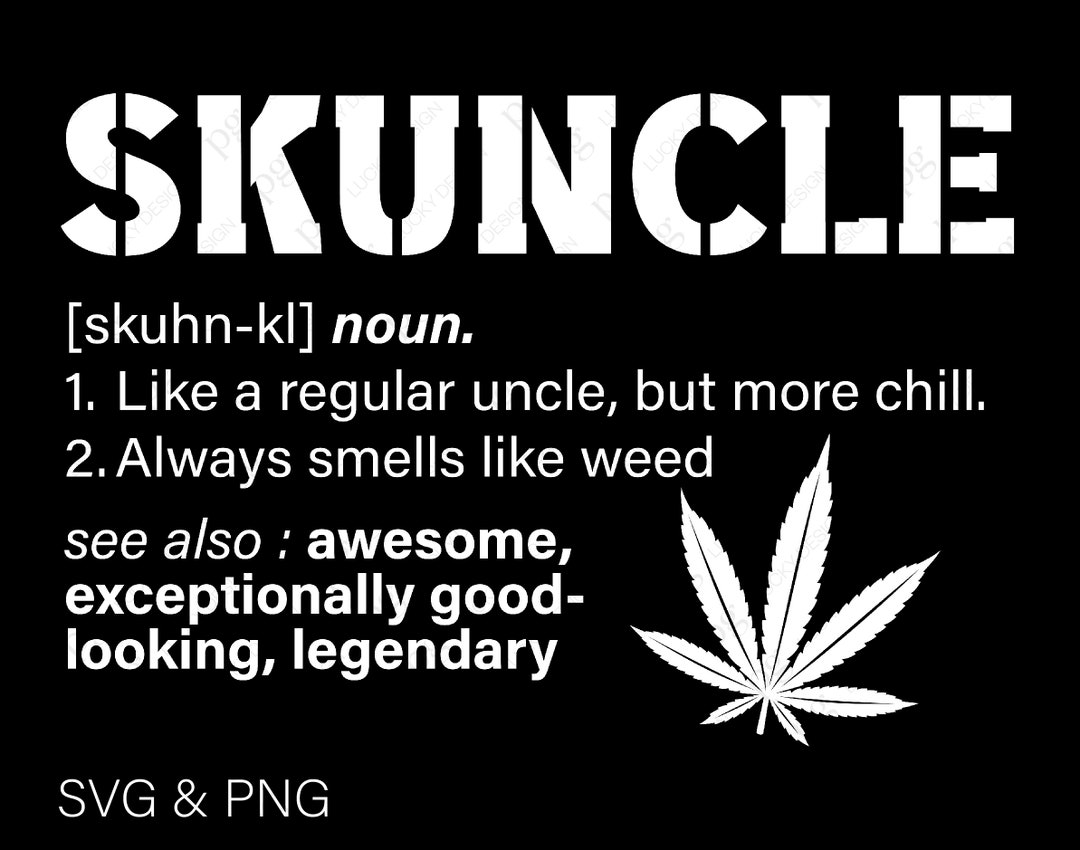 Skuncle Definition Svg Png, Smoking Uncle Svg, Funny Smoker Quote ...