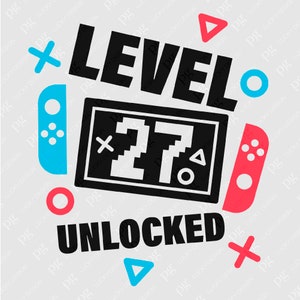 Level 27 Unlocked Svg, 27th Birthday King Queen, Twenty Seven Years Old ...
