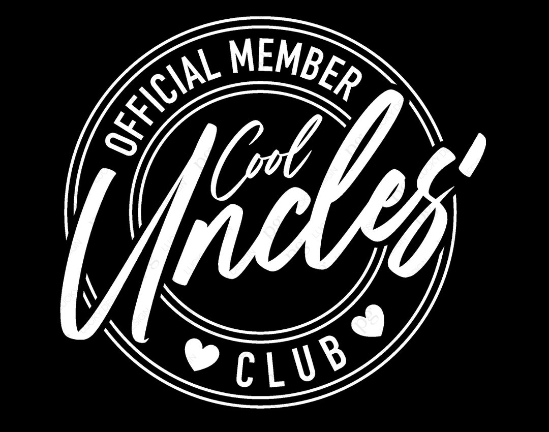Cool Uncles' Club Svg, Uncle Svg, Official Member Cool Uncle Club Png ...