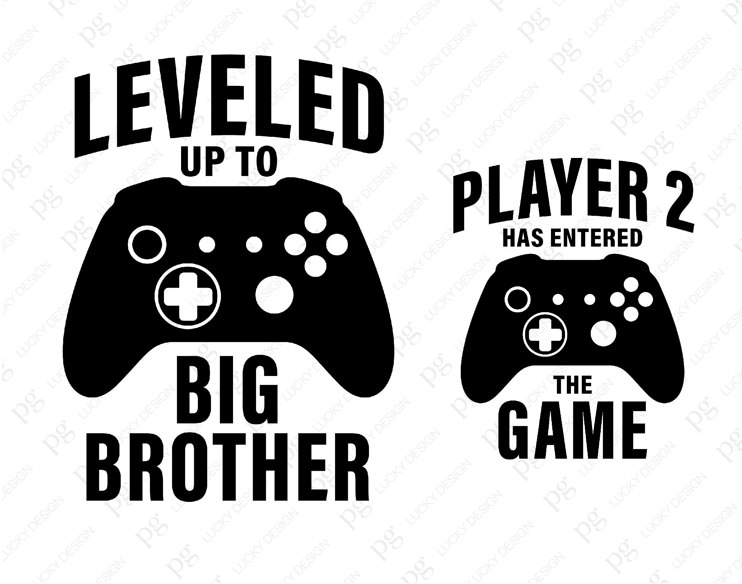 Leveled up to Big Brother Svg Png, Player 2 Has Entered the Game Svg ...
