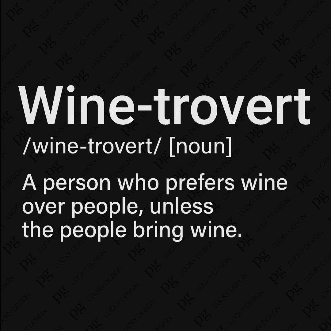 Wine-trovert Svg Png, Day Drinking Svg, Funny Definition Quote Alcohol ...