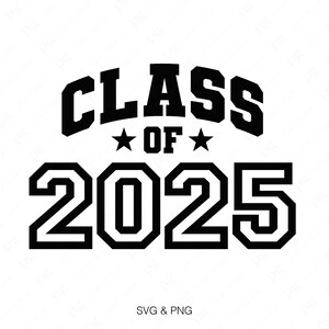 Class of 2025 Svg Png, 2025 Graduate Svg, Senior 2025 Svg, Senior ...