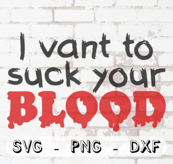 Vampire Quote SVG I Vant to Suck Your Blood Funny - Etsy