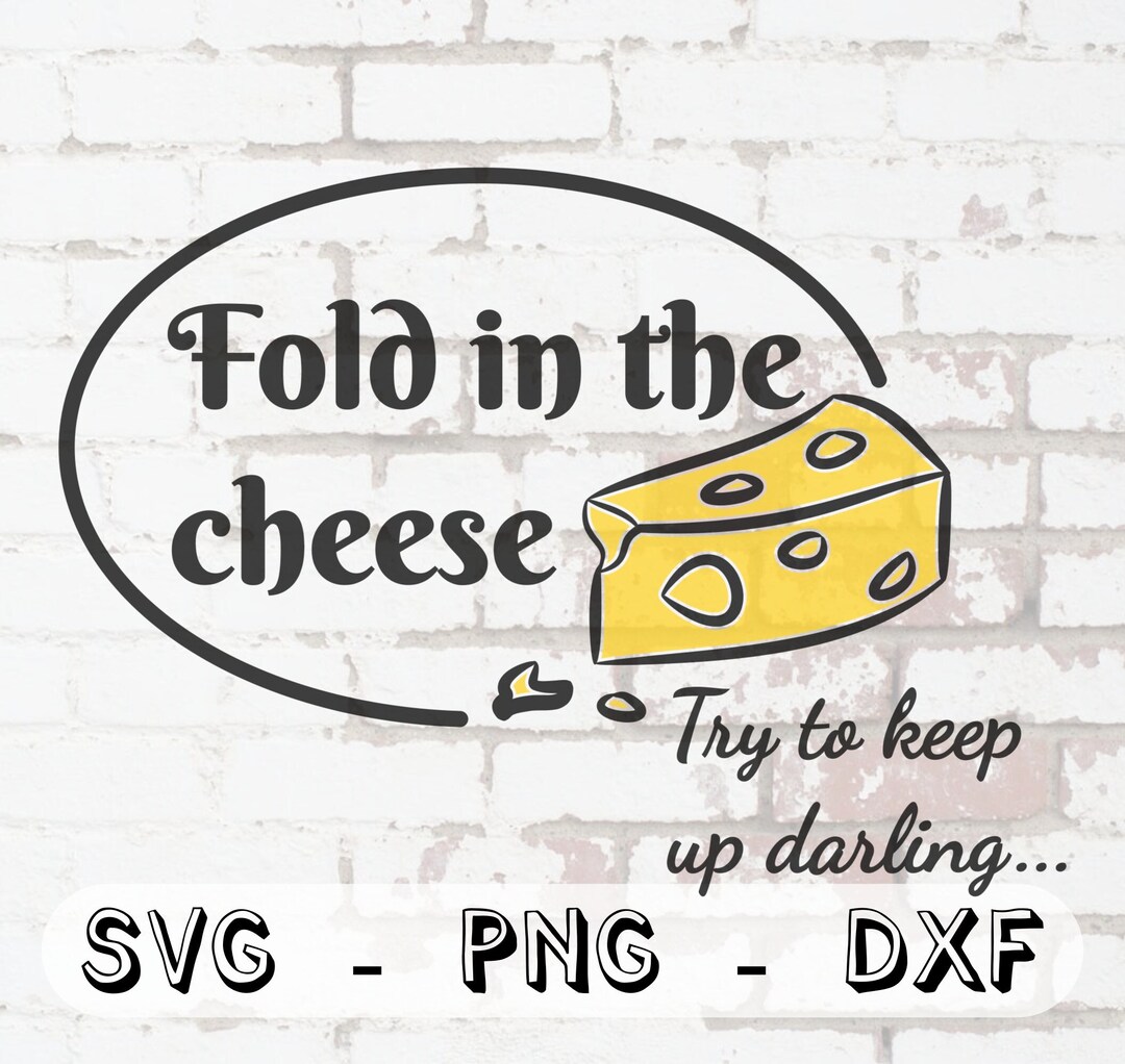 Fold in the Cheese SVG Funny Cricut Cut File - Schitts Creek Quote ...