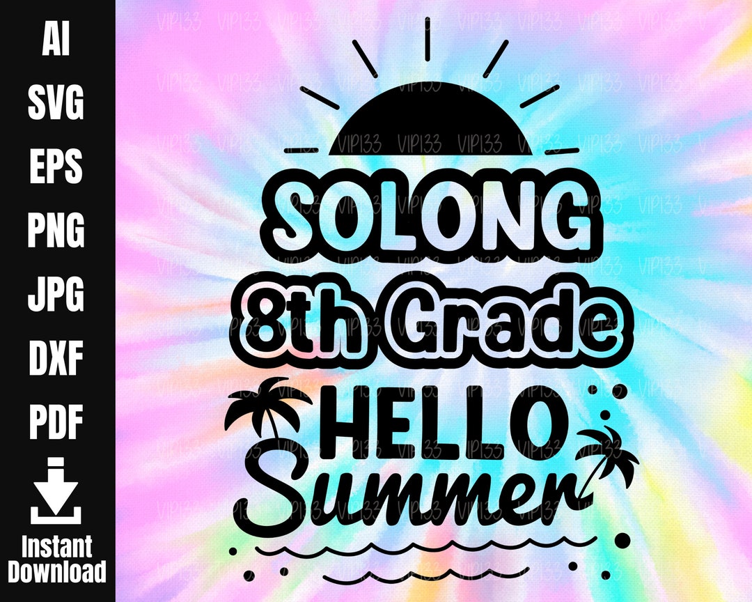 So Long 8th Grade PNG Hello Summer Eighth Grade Middle School ...