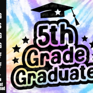 Fifth Grade Graduate 5th Grade Graduation SVG Last Day of Fifth Grade ...