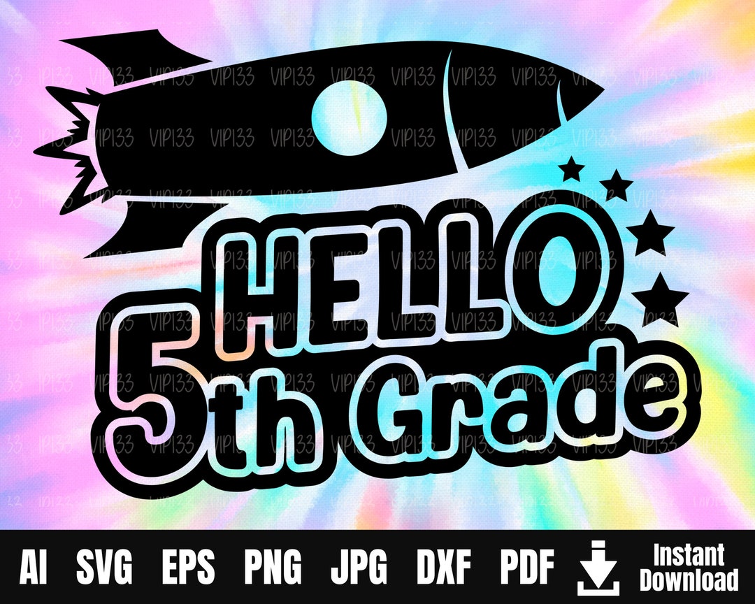 Hello Fifth Grade SVG 5th Grade Back to School Rocket Teacher Kids Boy ...