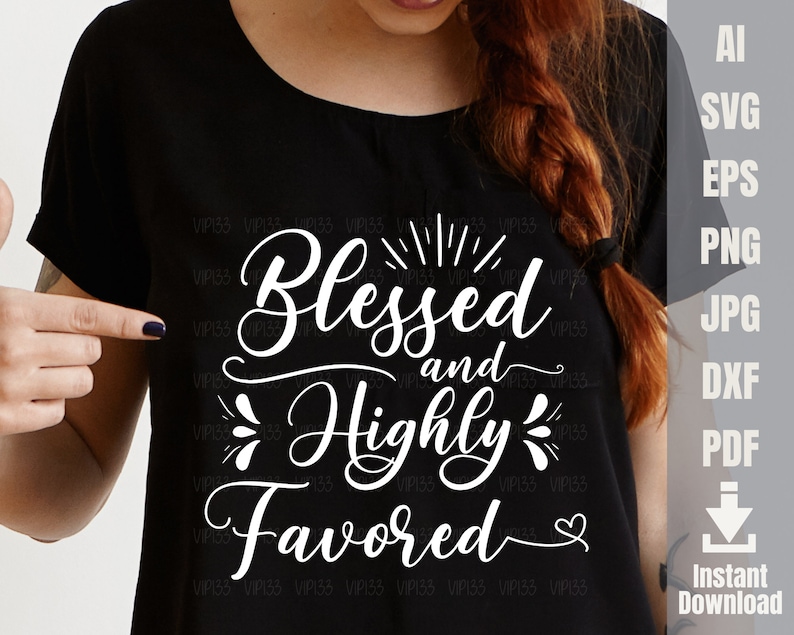 Blessed and Highly Favored SVG PNG Sublimation Inspirational Quote Svg ...