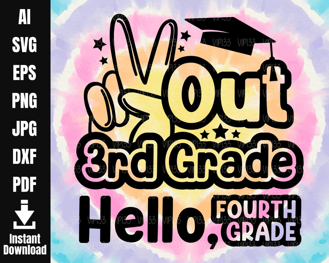 Hello 4th Grade 3rd Grade Graduation Shirt SVG Last Day of Third Grade ...