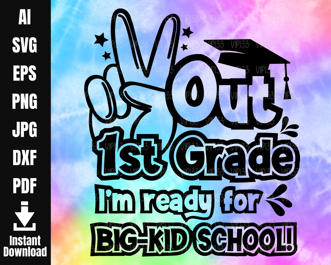 Peace Out First Grade SVG Big-kid School 1st Grade Graduation Last Day ...