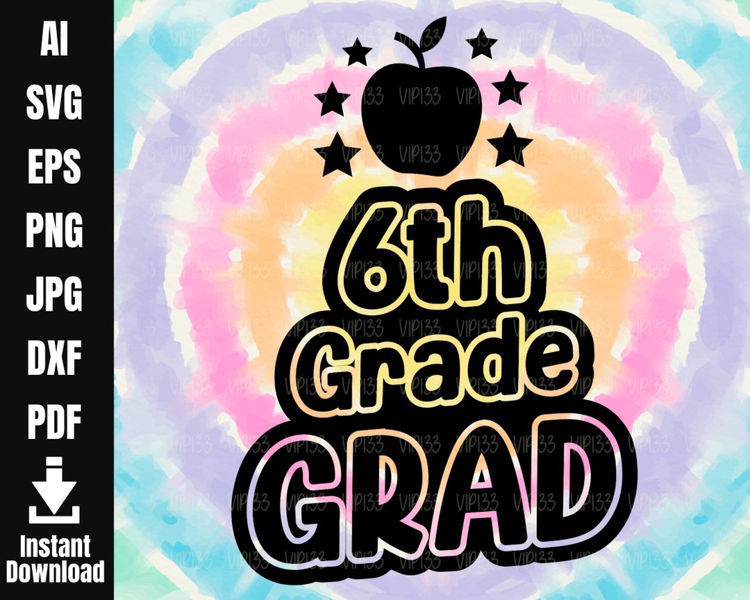 6th Grade Grad SVG Sixth Grade Graduation Last Day of 6th Grade Peace ...
