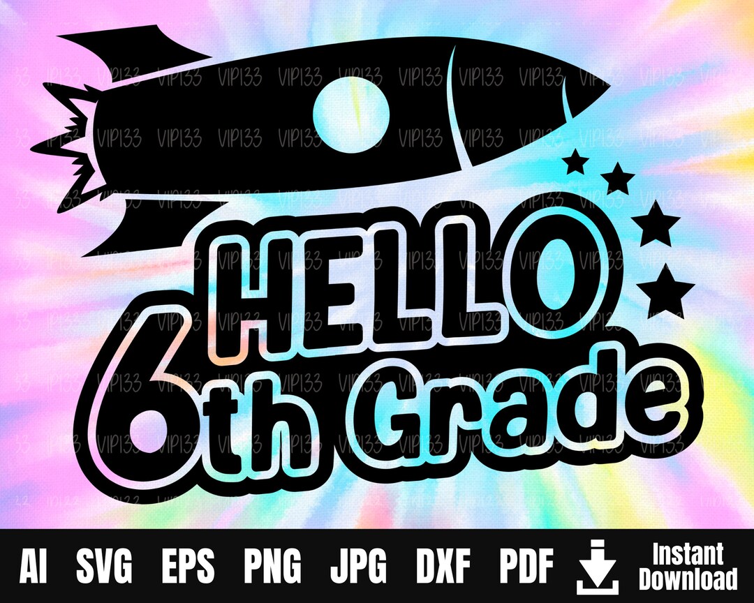 Hello Sixth Grade SVG 6th Grade Back to School Rocket Teacher Kids Boy ...