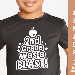 2nd Grade Was a Blast Second Grade Graduation Tshirt SVG Last Day of ...