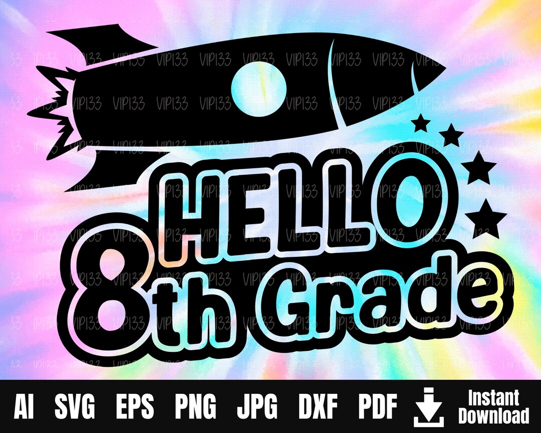 Hello Eighth Grade SVG 8th Grade Back to School Rocket Teacher Kids Boy ...