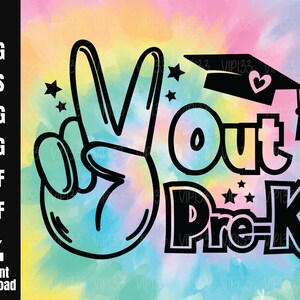 Peace Out Pre-k SVG Prek Graduation SVG Shirt Tie Dye Last Day of ...