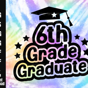 Sixth Grade Graduation Grad Gift SVG Sixth Grade Graduation Last Day of ...