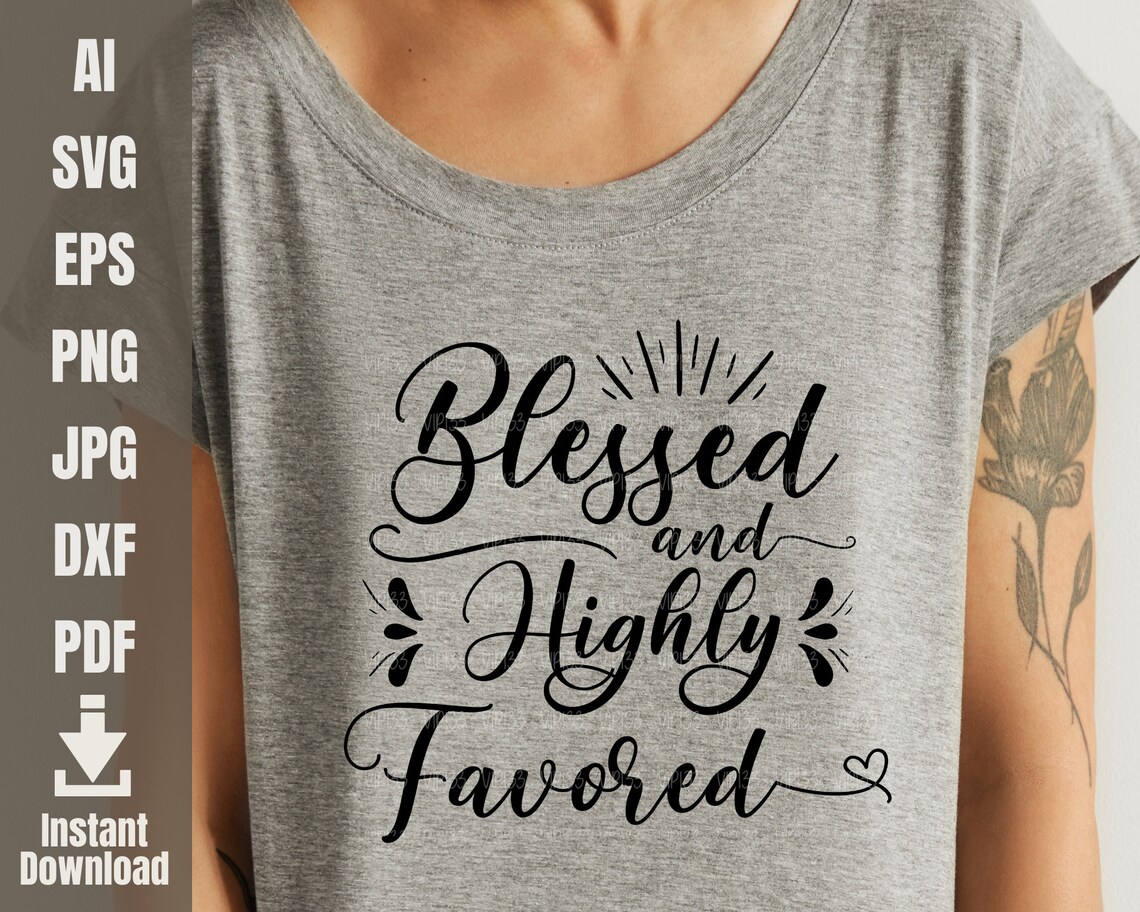 Blessed and Highly Favored SVG PNG Sublimation Inspirational - Etsy