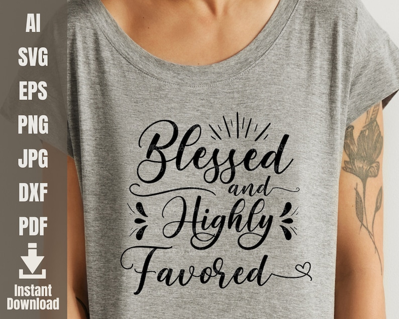 Blessed and Highly Favored SVG PNG Sublimation Inspirational Quote Svg ...