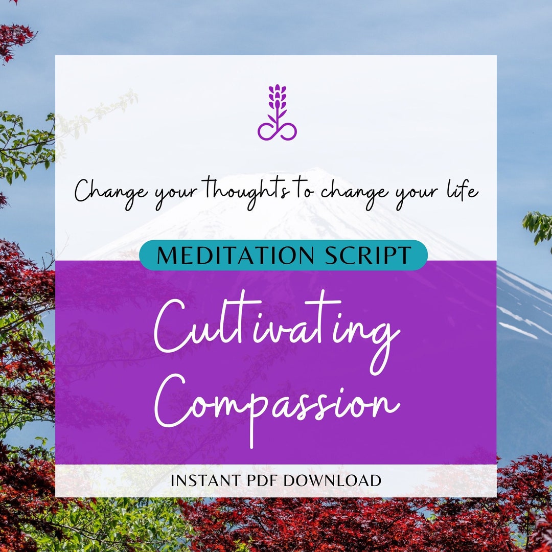 Cultivating Compassion Meditation Script for Women: Nourish Your Heart ...