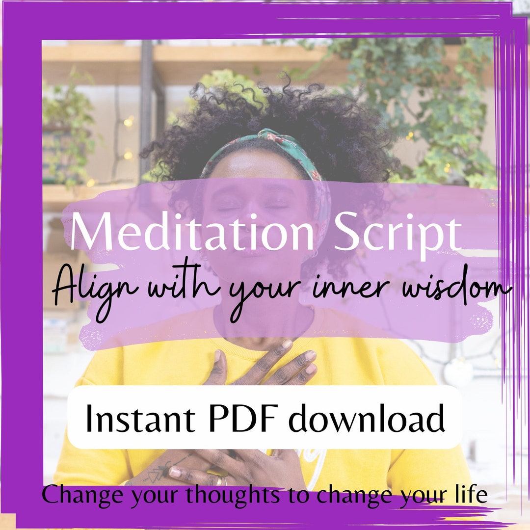 GUIDED MEDITATION SCRIPT for Aligning With Your Inner Wisdom and Higher ...