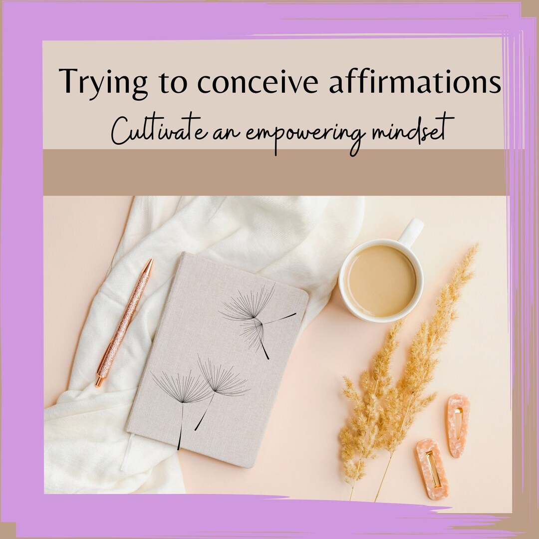 TRYING TO CONCEIVE Affirmations, Ttc Kit, Cultivate an Empowering ...