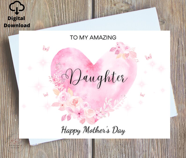 Daughter Mother's Day Card Printable, to My Amazing Daughter, to Our ...