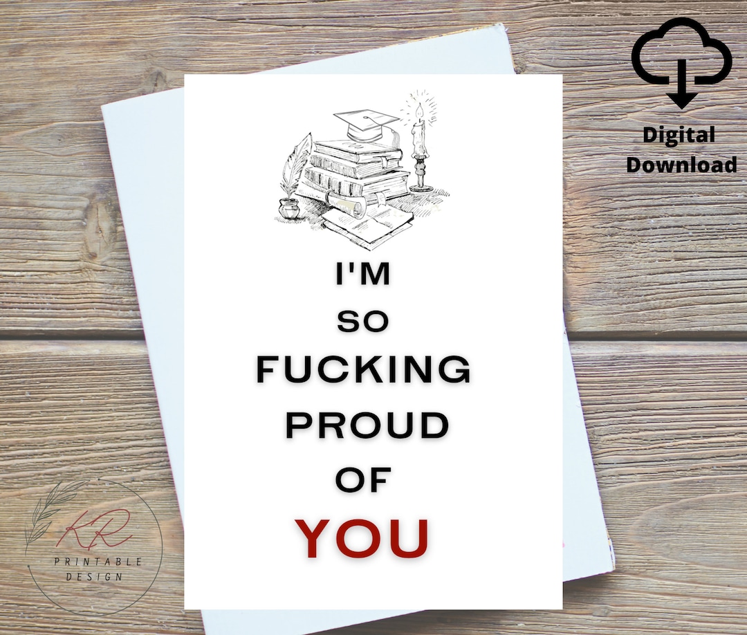 A Reason to Curse Graduation Card Printable - I'm so F*cking Proud of ...