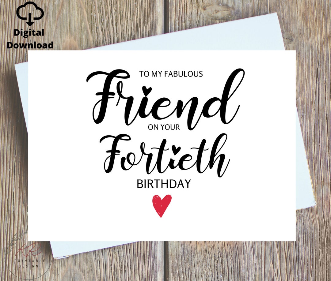 Happy Fortieth Birthday Printable, Friend 40th Birthday, Fabulous ...