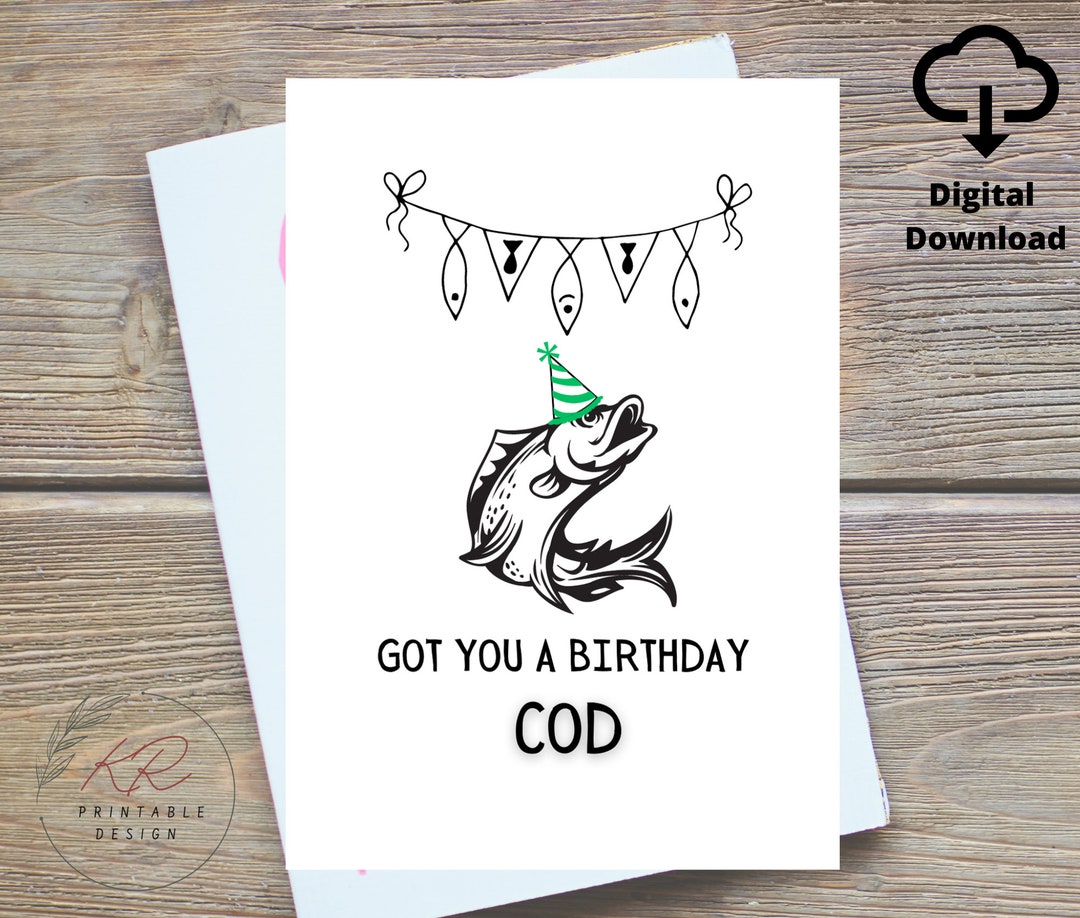 Got You A Birthday Cod Printable Hilarious Birthday Card Printable ...