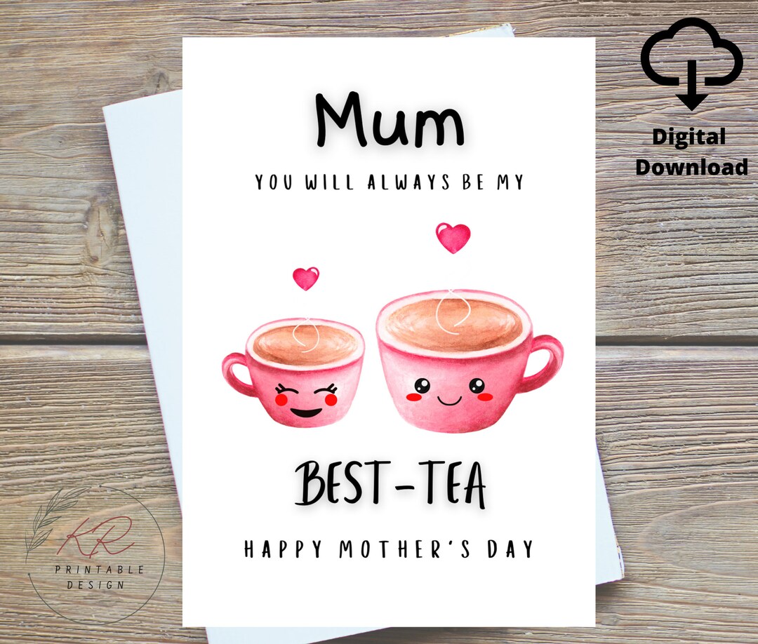 Funny Mothers Day Card, You Will Be Always My Best Tea Mothers Day Card ...
