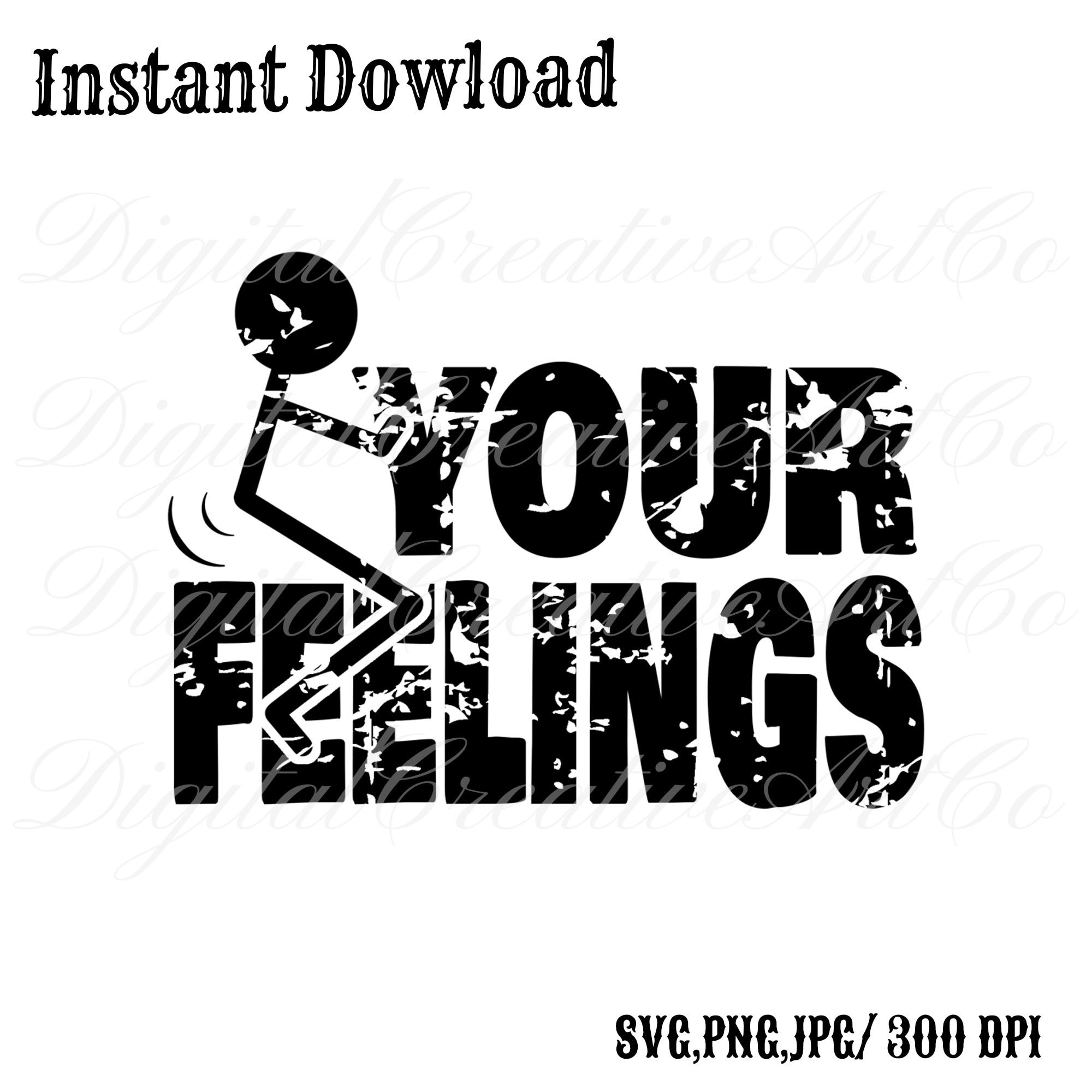Fuck Your Feeling Svg , Distressed ,adult Humor Svg, F*ck Your Feelings ...