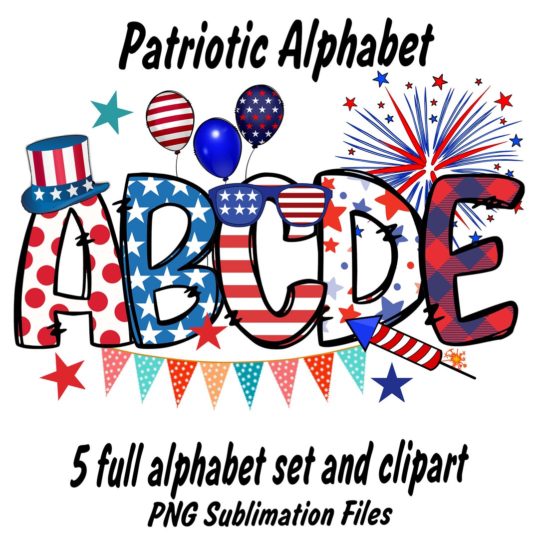 Patriotic Alphabet PNG, 4th of July, Independence Day, Alpha Doodle ...