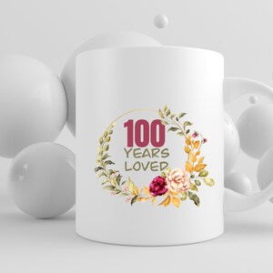 100 Years Loved Svg 100th Birthday Svg 100 Years Old - Etsy