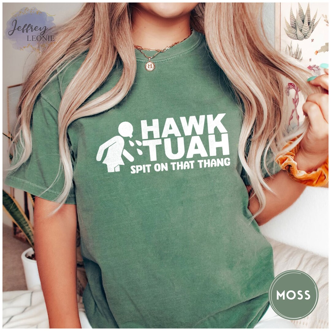 Hawk Tuah Shirt, Spit on That Thing Girl, Hawk Tuah 2024 Spit on That ...