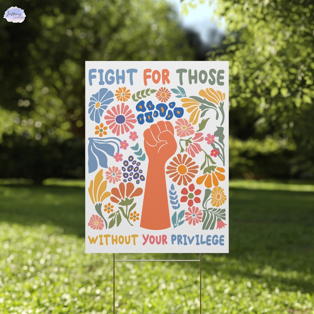 Political Yarn Sign, Fight for Those Without Your Privilege 2 Sides ...