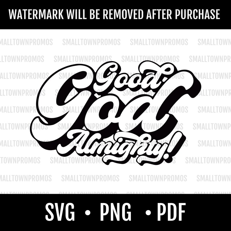 Good God Almighty | Religious | SVG | PNG | PDF | Digital Download ...