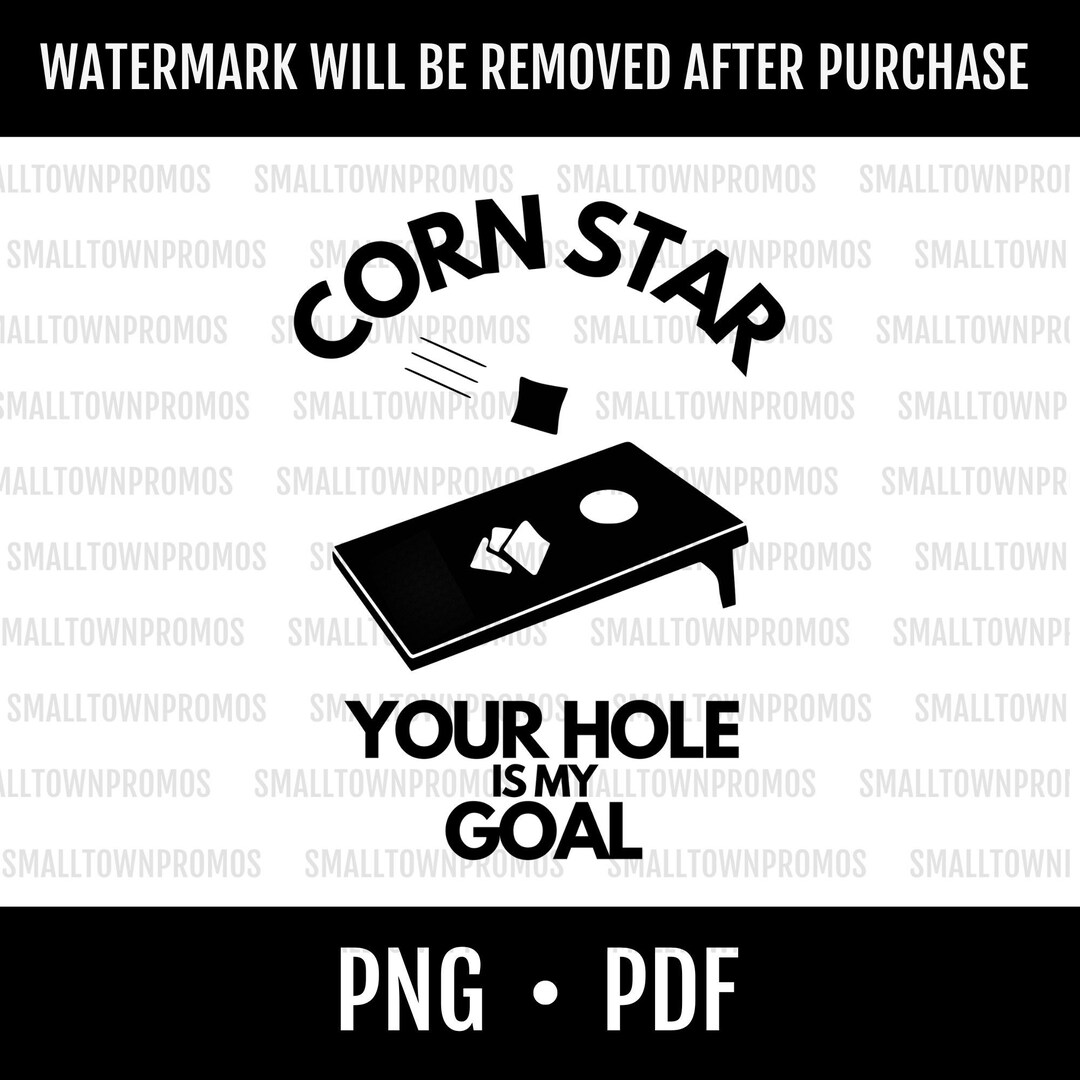 Corn Star | Corn Hole | Your Hole is My Goal | PDF | PNG | Digital ...