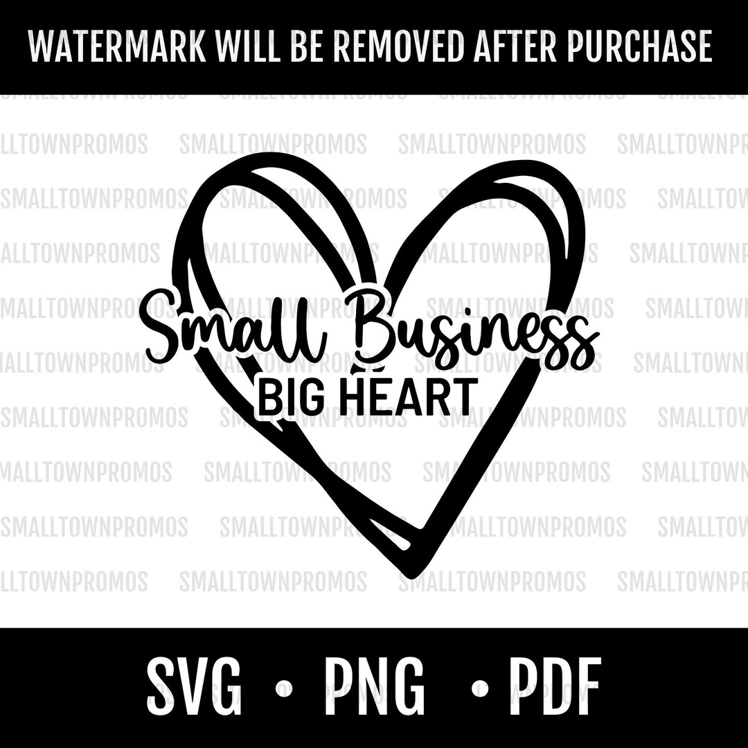 Small Business Big Heart | SVG | PNG | PDF | Digital Download | Cut ...