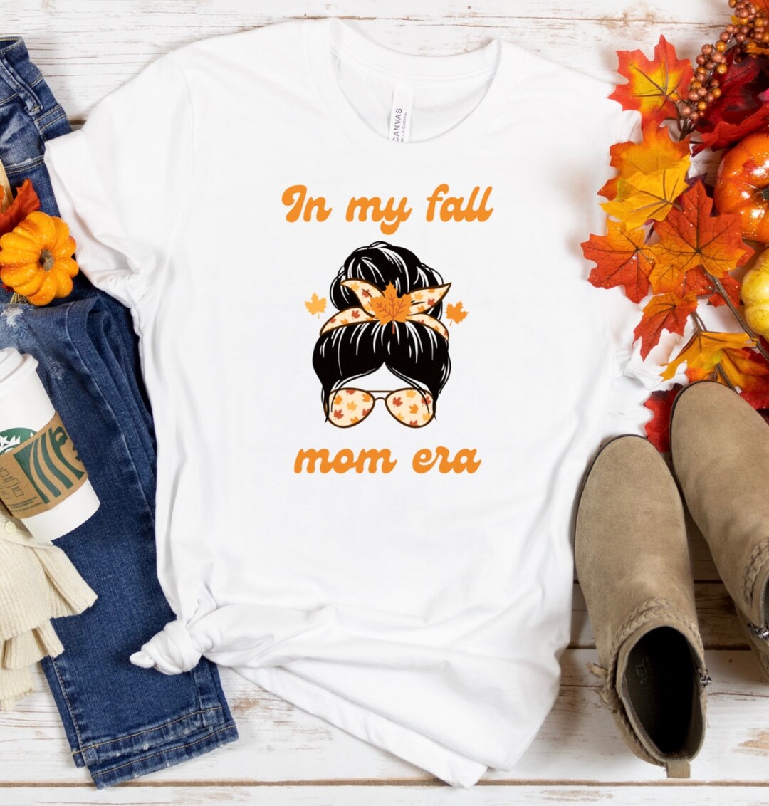 In My Fall Mom Era Tshirt PNG SVG Download | Cricut Sublimation Dtf - Etsy