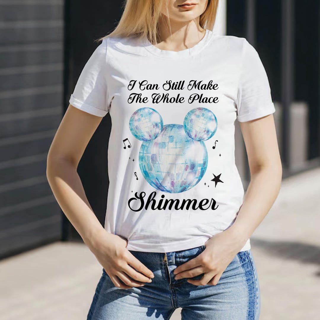 I Can Still Make the Whole Place Shimmer Mouse Tee - Etsy